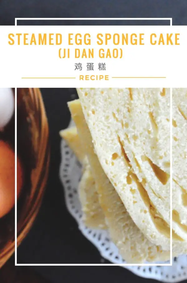 Steamed Egg Sponge Cake (Ji Dan Gao 鸡蛋糕) - Huang Kitchen