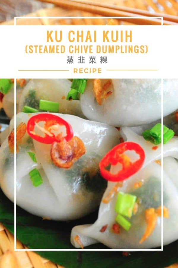 Ku Chai Kuih (Steamed Chive Dumplings) 蒸韭菜粿 - Huang Kitchen