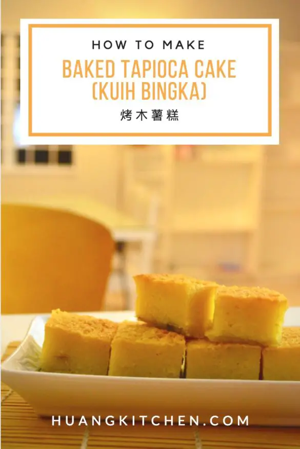 Baked Tapioca Cake (Kuih Bingka) 烤木薯糕 | Huang Kitchen