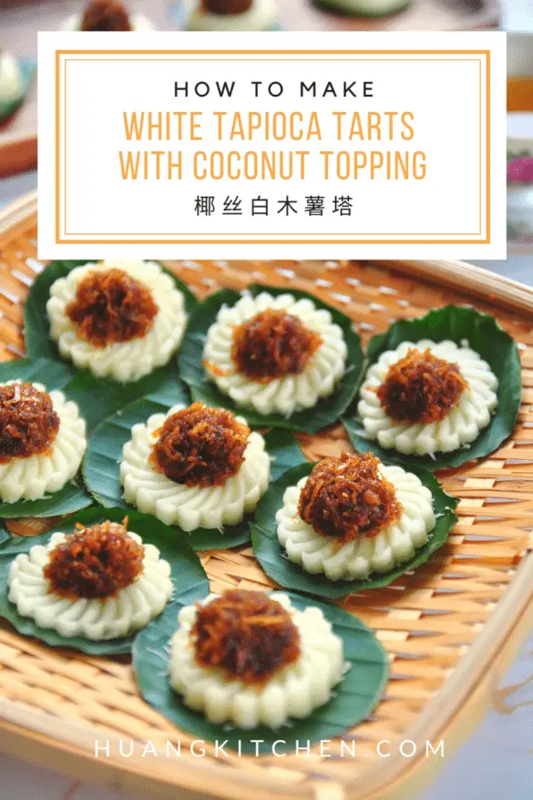 White Tapioca Tarts With Coconut Topping 椰丝白木薯塔 - Huang Kitchen