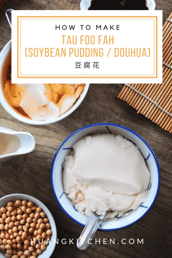 Tau Foo Fah Recipe 豆腐花 Douhua / Soybean Pudding | Huang Kitchen